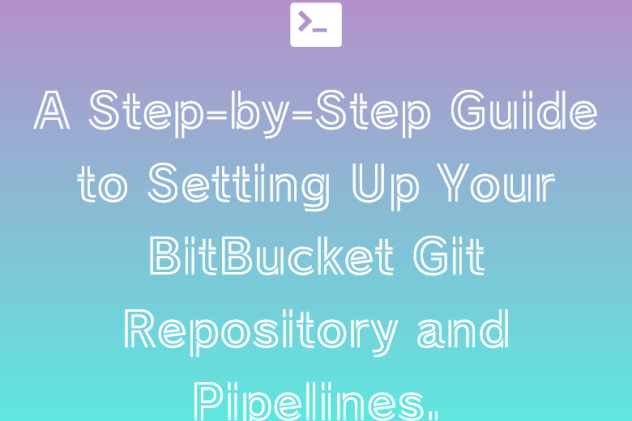Automating DevOps with Bitbucket Pipelines: A Step-by-Step Guide to Setting Up Your Git ...